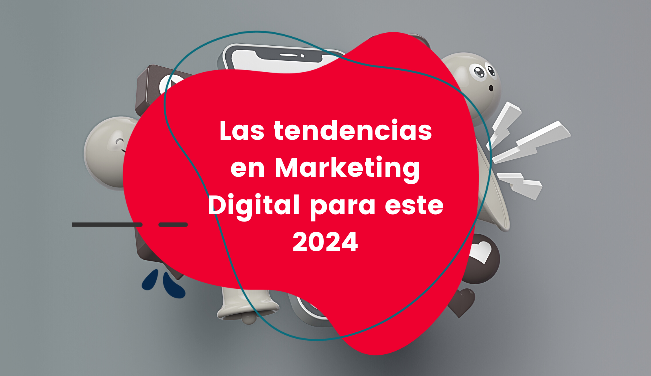 7 tendencia de Marketing Digital para 2024 | coMsentido