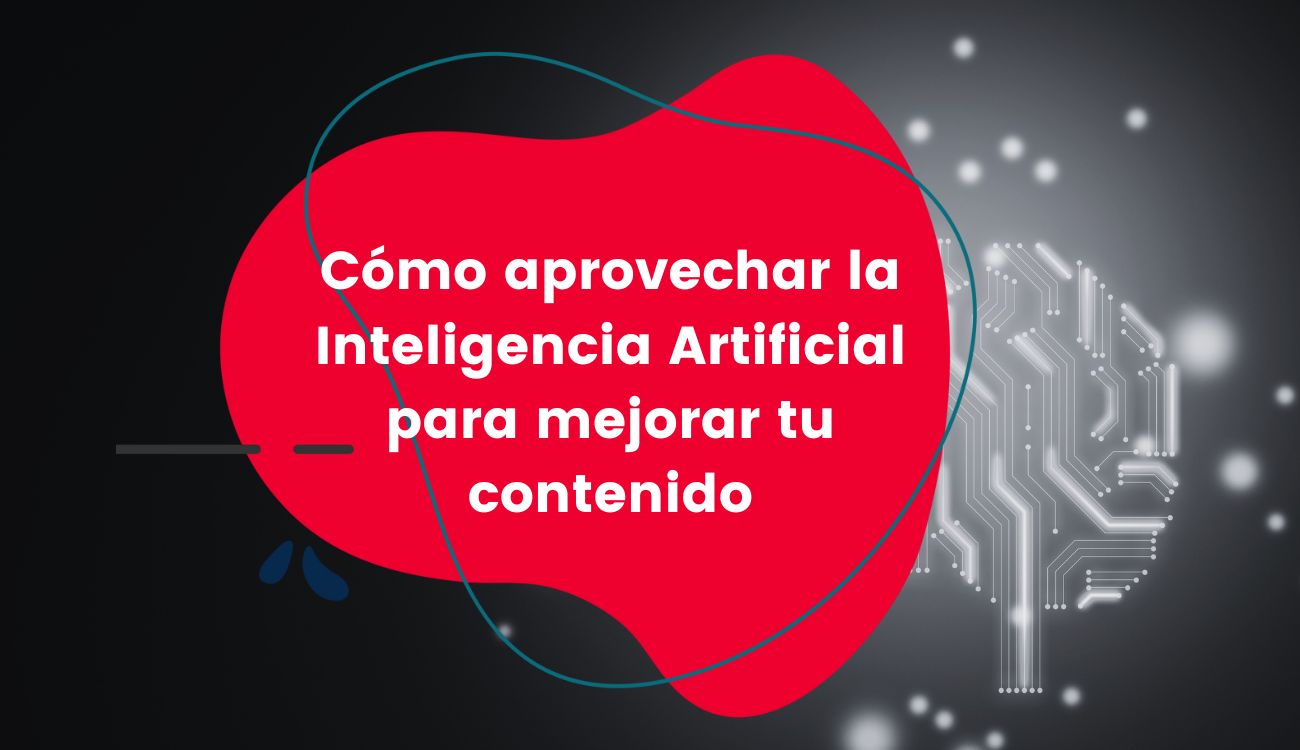 Cómo aprovechar la Inteligencia Artificial para mejorar tu contenido | coMsentido