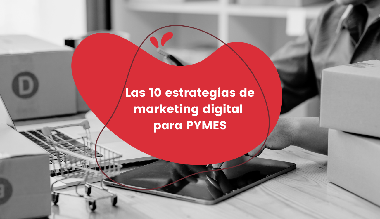 10 estrategias marketing digital para PYMES | coMsentido